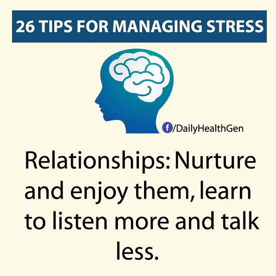 Nurture and enjoy your relationships, learn to listen more and talk ...