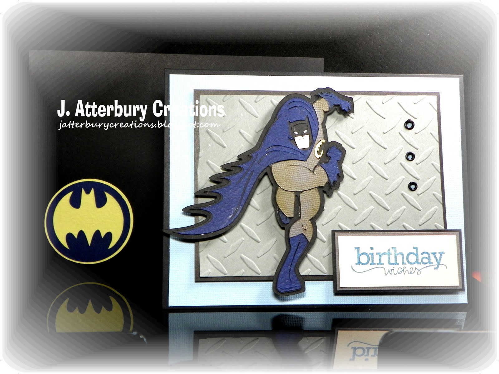 J. ATTERBURY CREATIONS: Batman Birthday Wishes Card...