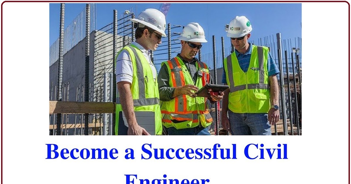Top 10 Civil Engineering Requirements to Become a Successful Civil ...