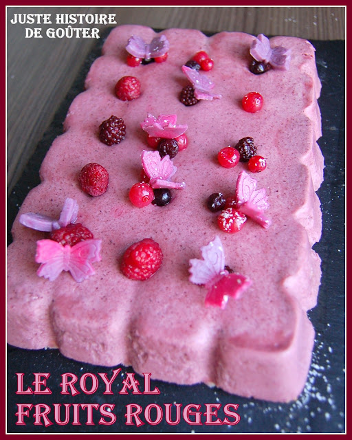 Juste histoire de goûter: Le Royal Fruits rouges