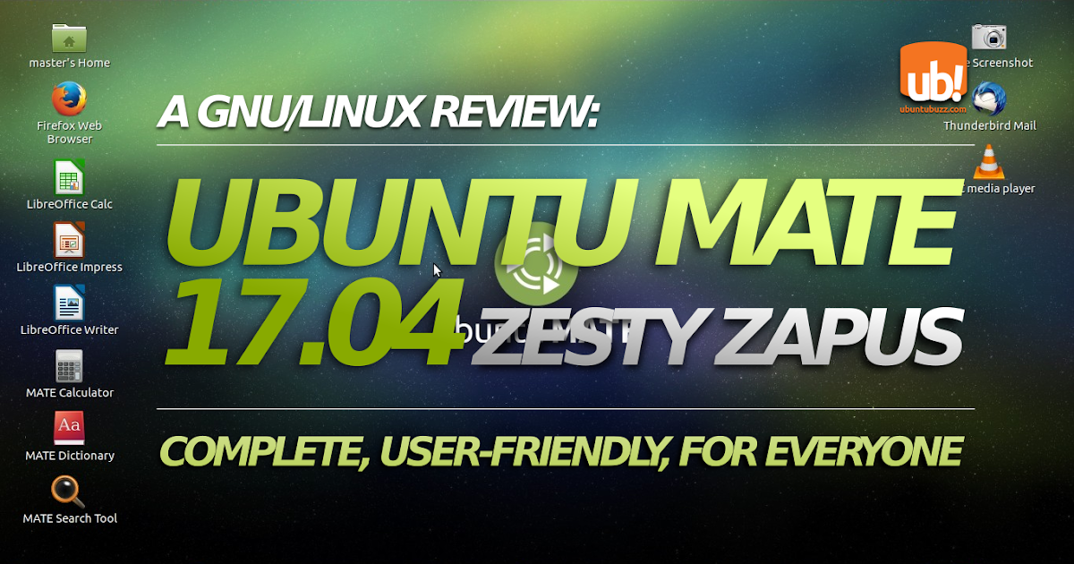 GNU/Linux Review: Ubuntu MATE 17.04 Zesty Zapus