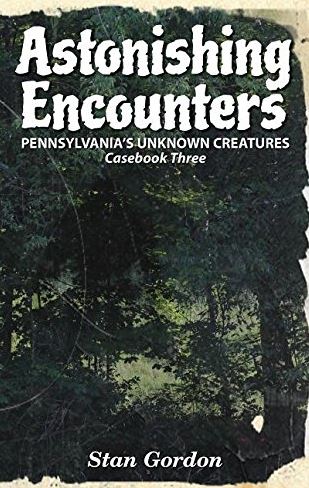 Phantoms and Monsters - Real Cryptid Encounter Reports - Fortean Researcher Lon Strickler