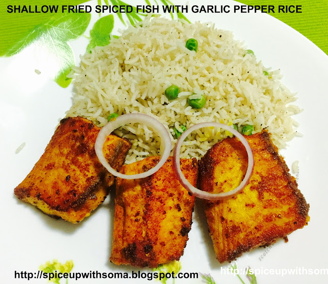 CURRY AND SPICE: SHALLOW FRIED SPICED FISH WITH GARLIC PEPPER RICE