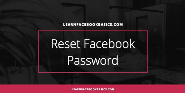 How to Reset My Password on Facebook