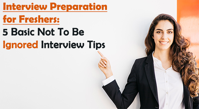 Top 10 Basic Interview Tips for Freshers - interview tips