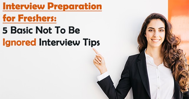 Top 10 Basic Interview Tips for Freshers - interview tips