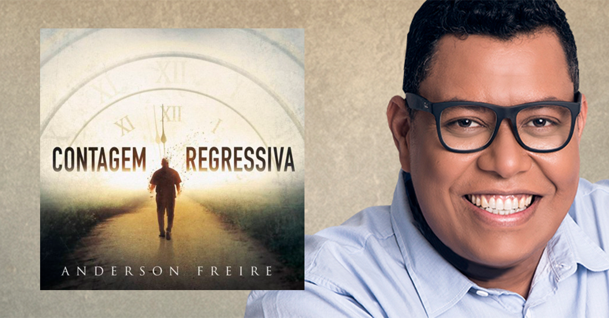 Anderson Freire lança novo CD "Contagem Regressiva" nas plataformas ...