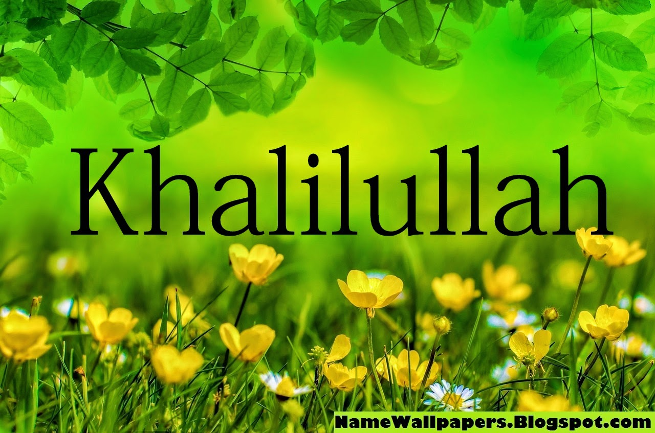 Khalilullah Name Wallpapers KhalilUllah ~ Name Wallpaper Urdu Name ...