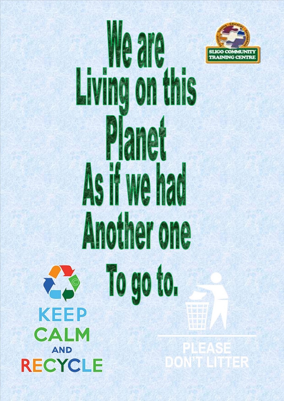 Sligo CTC Anti-litter Posters - Sligo Community Training Centre