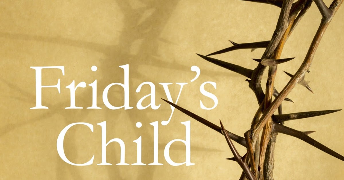 Quam dilecta: BOOK REVIEW : Friday's Child - a collection of poems for ...