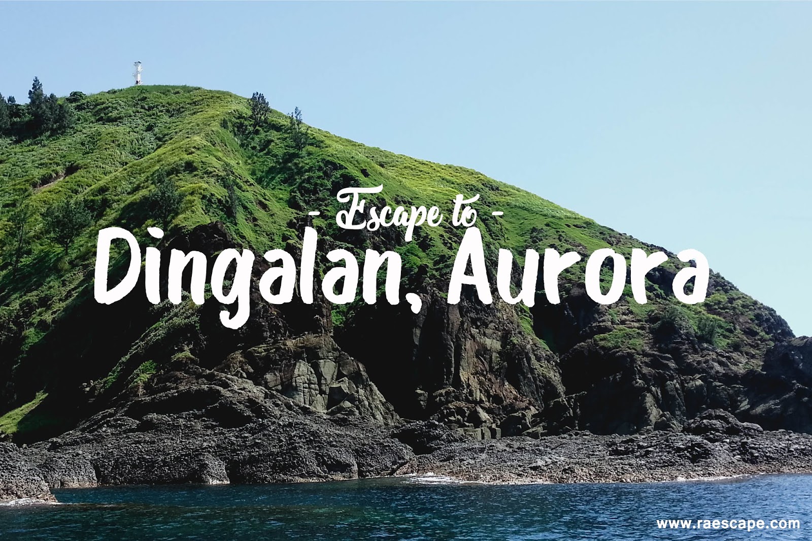 DINGALAN, AURORA TRAVEL GUIDE (DIY ITINERARY + BUDGET) — RAESCAPE