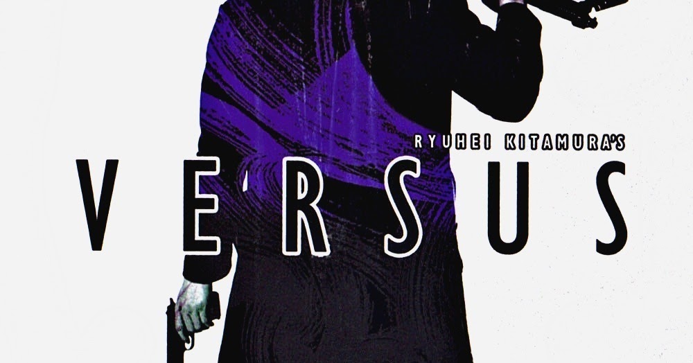 VERSUS, EL KITAMURA MÁS PURO