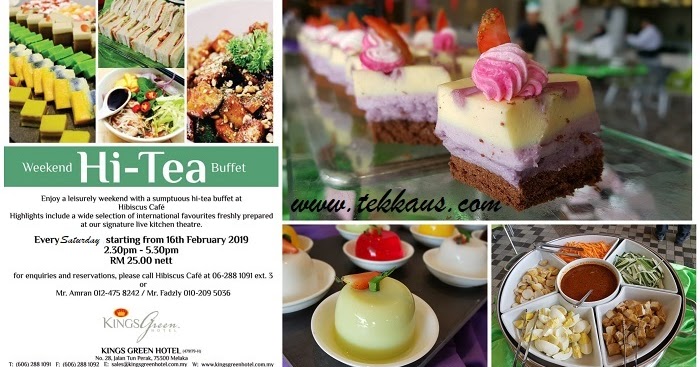 RM25 Hi-Tea Buffet @ Kings Green Hotel Melaka | Tekkaus® | Malaysia ...