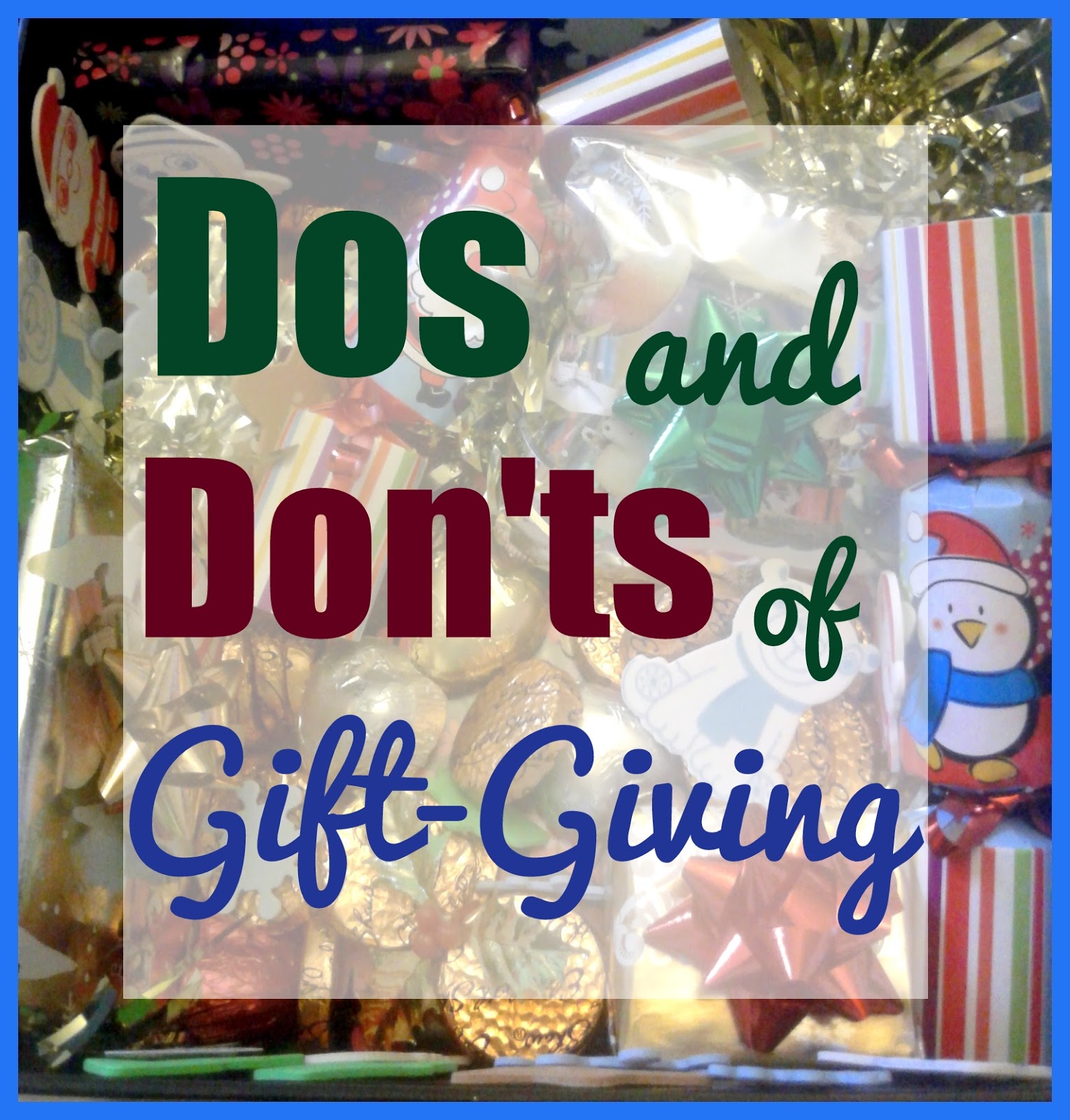 Dos and Don'ts of Gift Giving