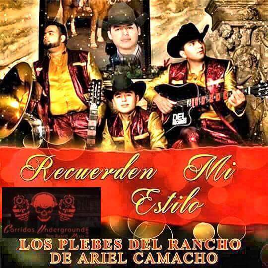 Corridos Underground : Los Plebes del Rancho de Ariel Camacho ...