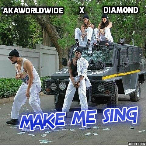AKA & Diamond Platnumz – Make Me Sing (Official Video) - PARADISE BLOG