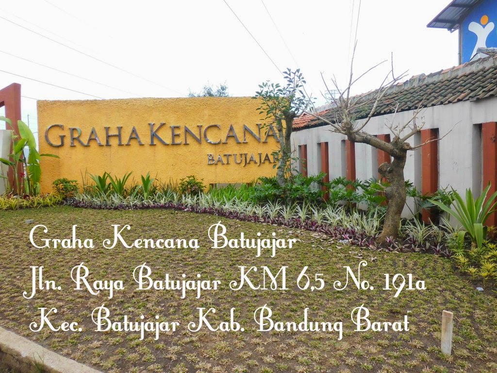 PERUMAHAN GRAHA KENCANA - BATUJAJAR: PERUMAHAN GRAHA KENCANA - BATUJAJAR