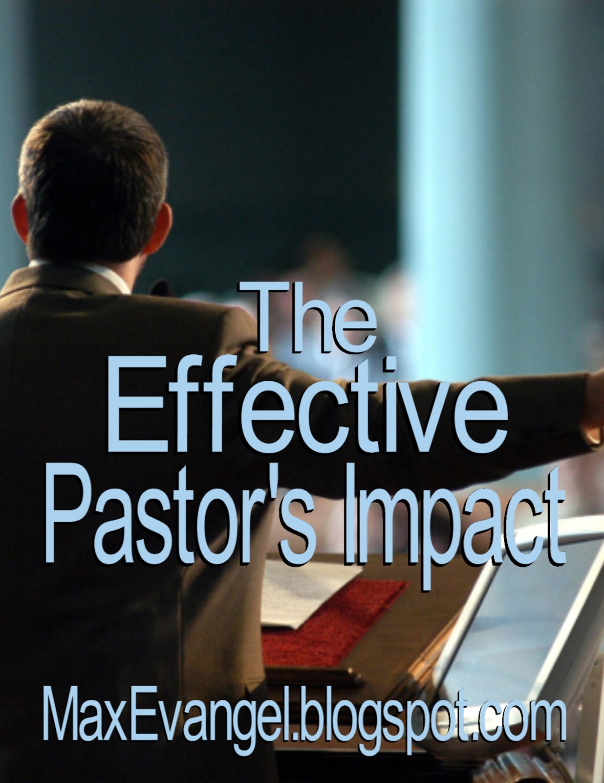 MaxEvangel: The Effective Pastor's Impact