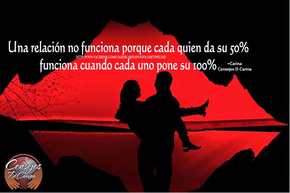 Consejos D Carina: Hay que dar el 100% al amor...