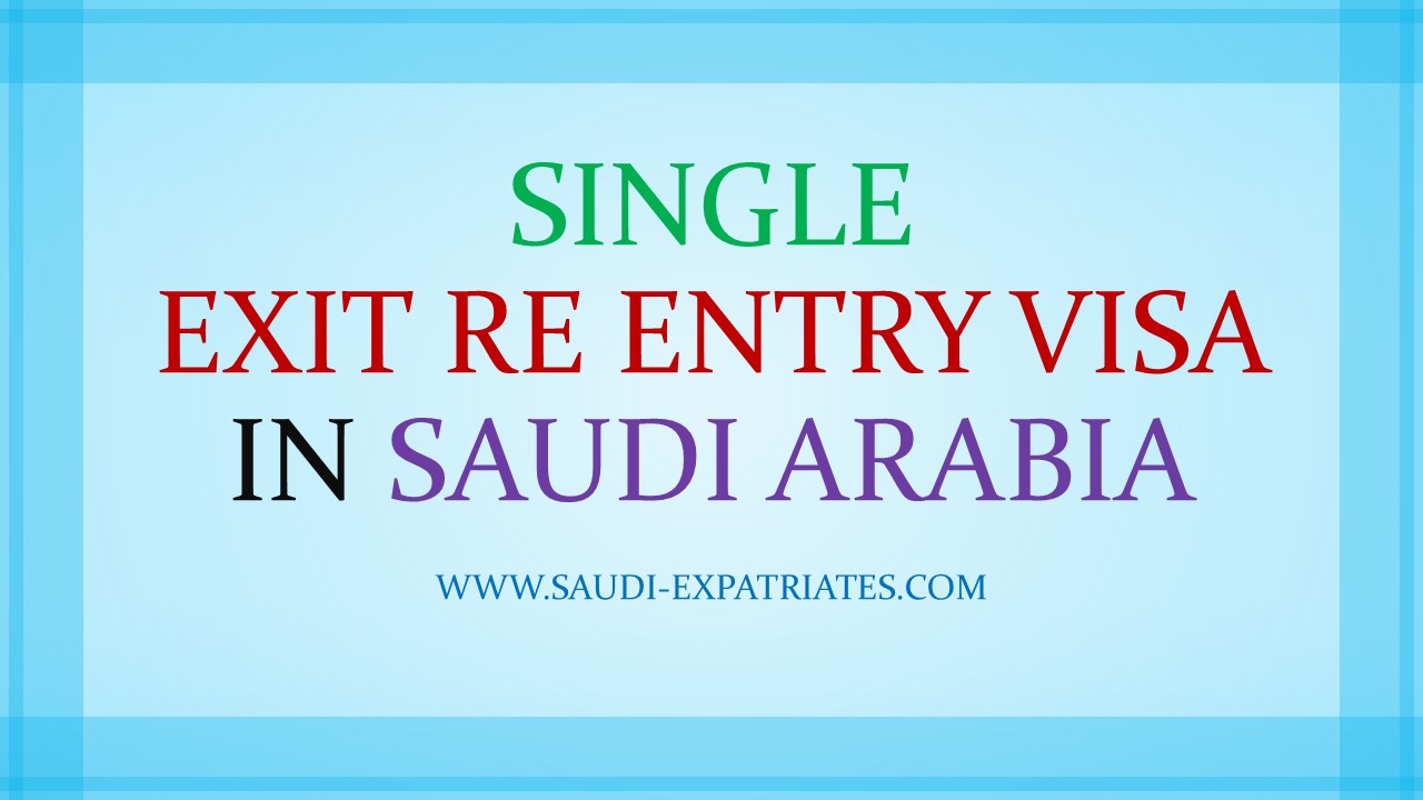 Single Exit Re-Entry visa in Saudi Arabia