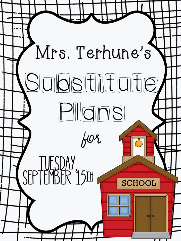Teaching With Terhune: Substitute Plans Teaching With Terhune: Substitute Plans