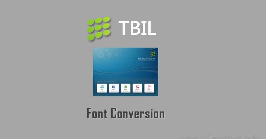 Font Conversion with TBIL | Curiosity World