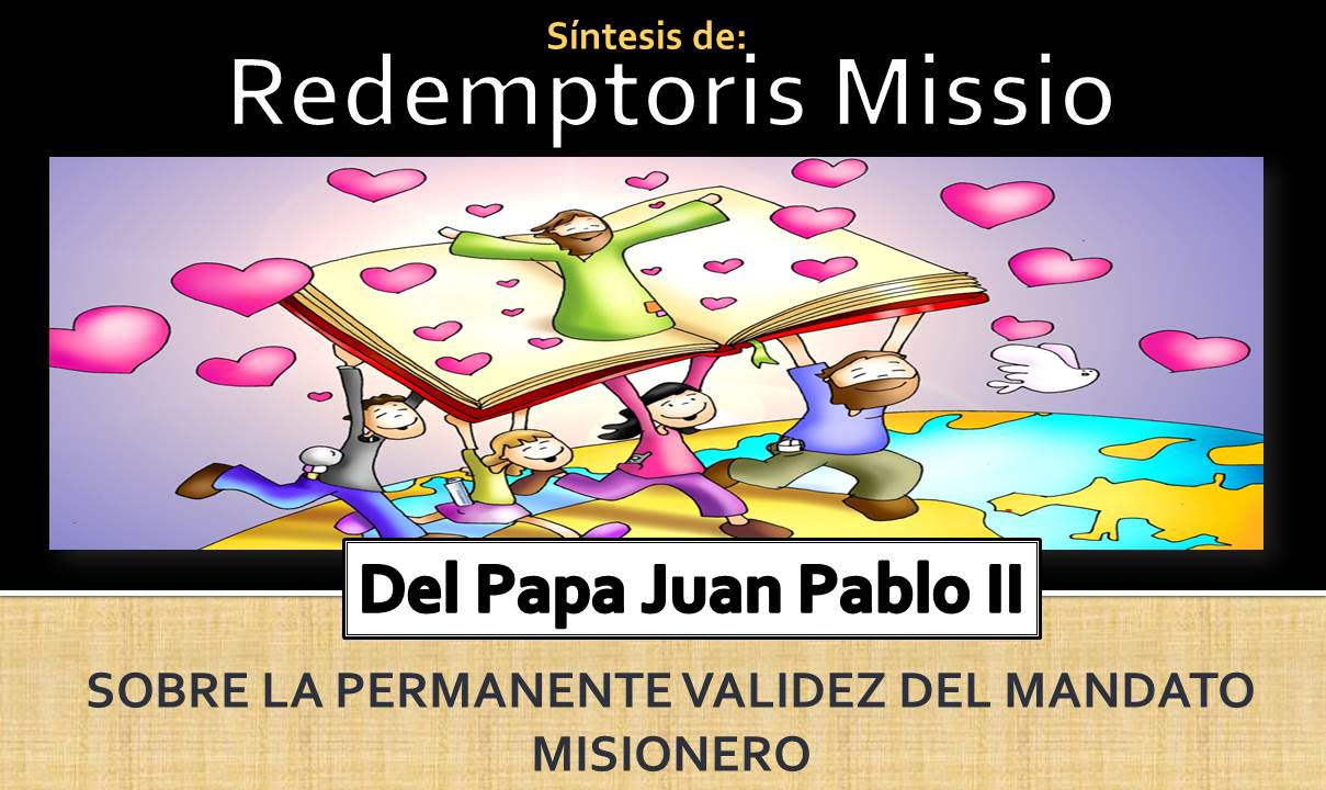 REDEMPTORIS MISSIO (PARTE 1)