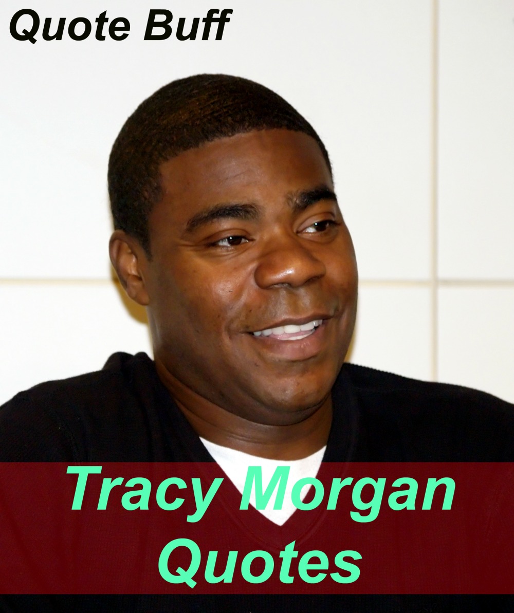 Tracy Morgan Quotes