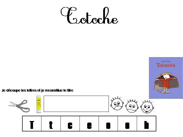 Maternelle: Totoche par Catarina Valckx, reconstituer le titre