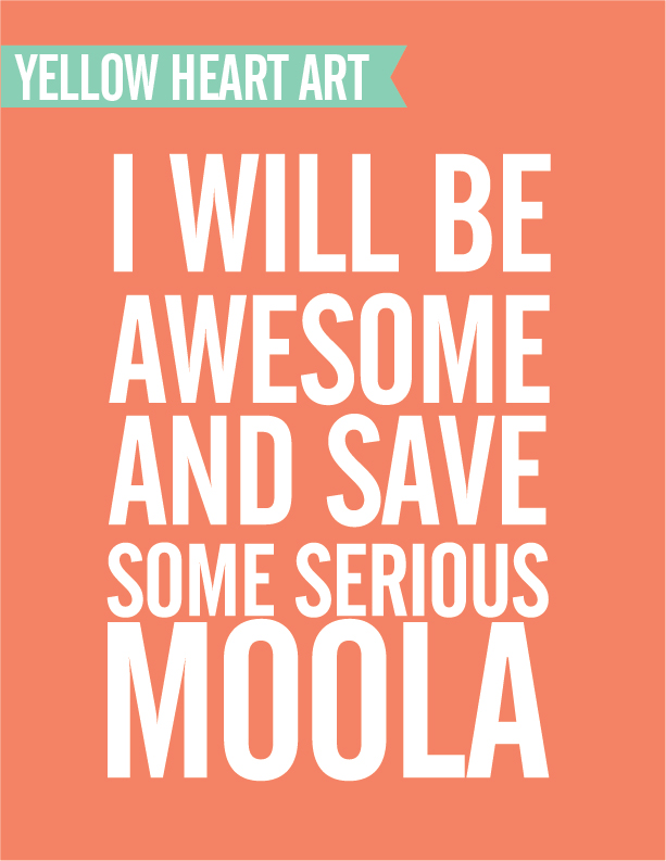 Yellow Heart Art: How to Save Some Moola!