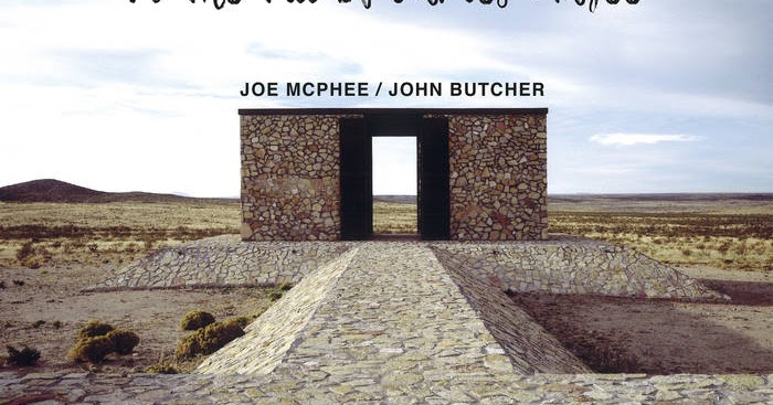Latest Releases from John Butcher ~ The Free Jazz Collective
