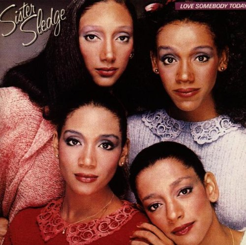 And Now: Sexta Feira Bagaceira: Sister Sledge
