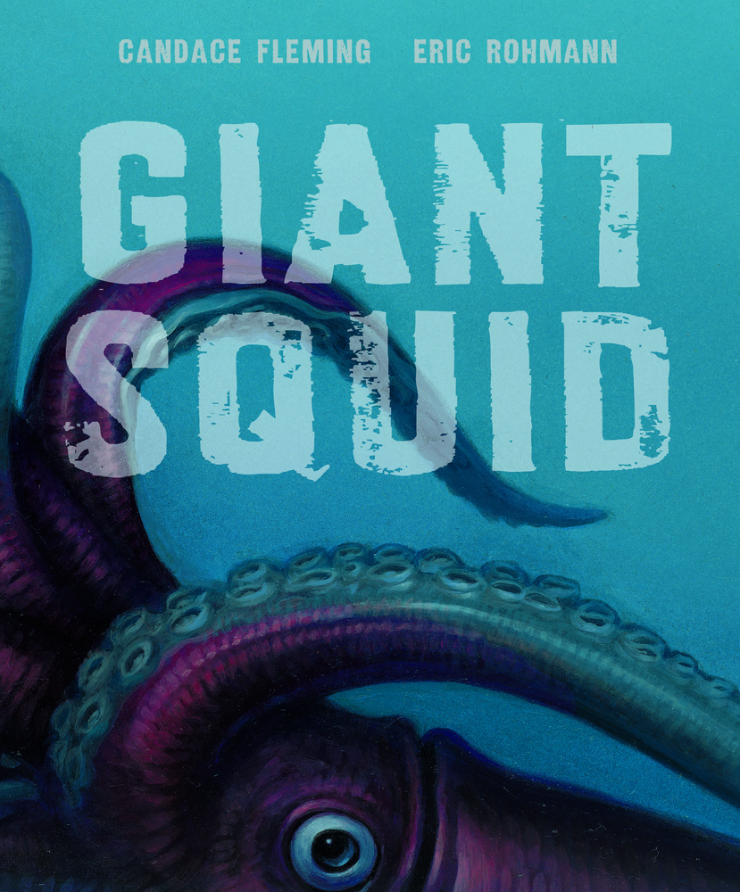 KISS THE BOOK: Giant Squid by Candace Fleming - ADVISABLE