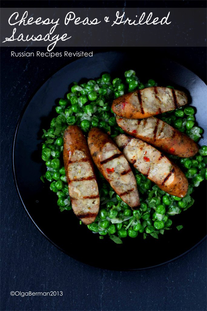 Mango & Tomato: Cheesy Peas with Grilled Sausage: Russian Recipes Revisited