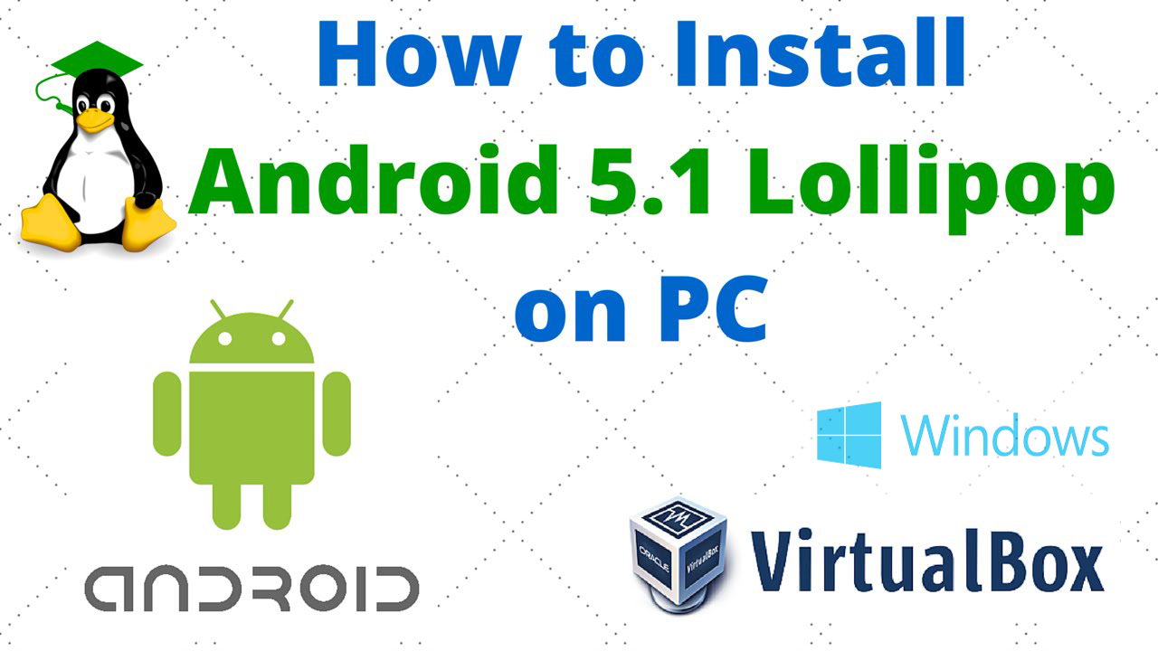 How To Install Android Lollipop 5.1 On PC - TechSayem