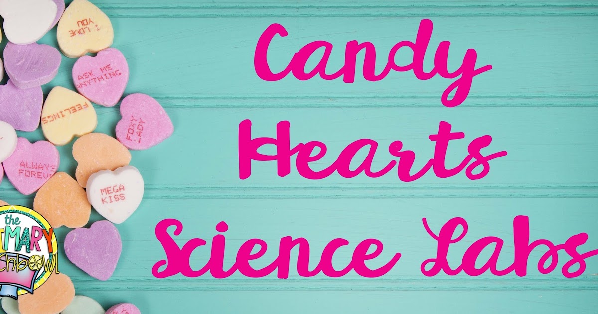 Candy Hearts Science Lab - The Primary Punchbowl