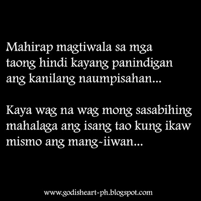 Mahirap magtiwala sa mga taong hindi kayang panindigan ang kanilang ...