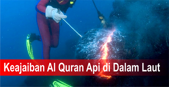 Mukjizat Al-Qur'an Terungkap : Ada Kobaran Api di Dasar Laut