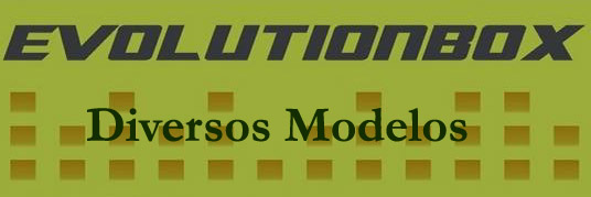 UPLOAD CENTER EVOLUTIONBOX, TODOS OS MODELOS, CONFIRA!TODAS ...