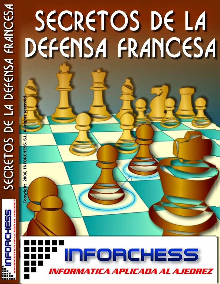 El blog de Caissa: Secretos de la Defensa Francesa - Sergio Minero Pineda