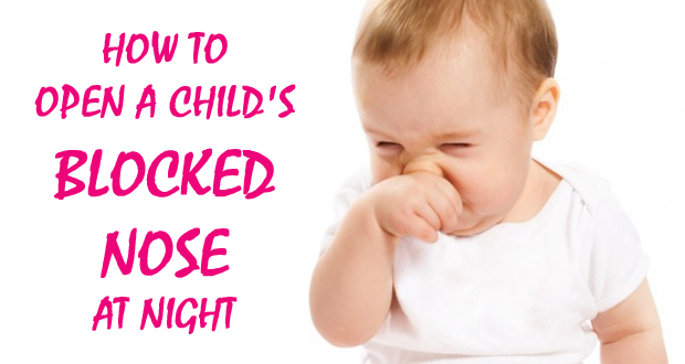 How to Open a Child’s Blocked Nose | My Health Tips And Advices