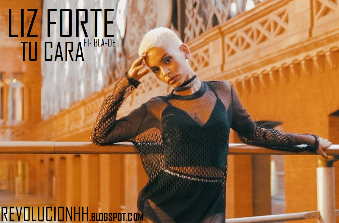 Liz Forte - Tu cara (ft. Bla-de) | Letra