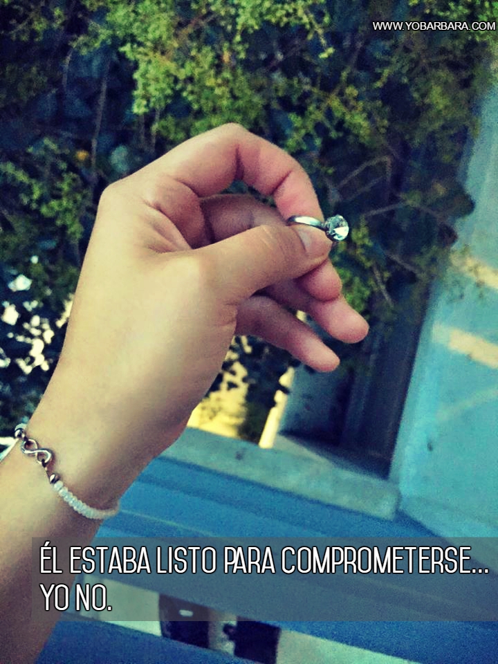 ¡yo Bárbara ¿y Tú Tengo Un Anillo De Compromiso Guardado En Mi Cajón