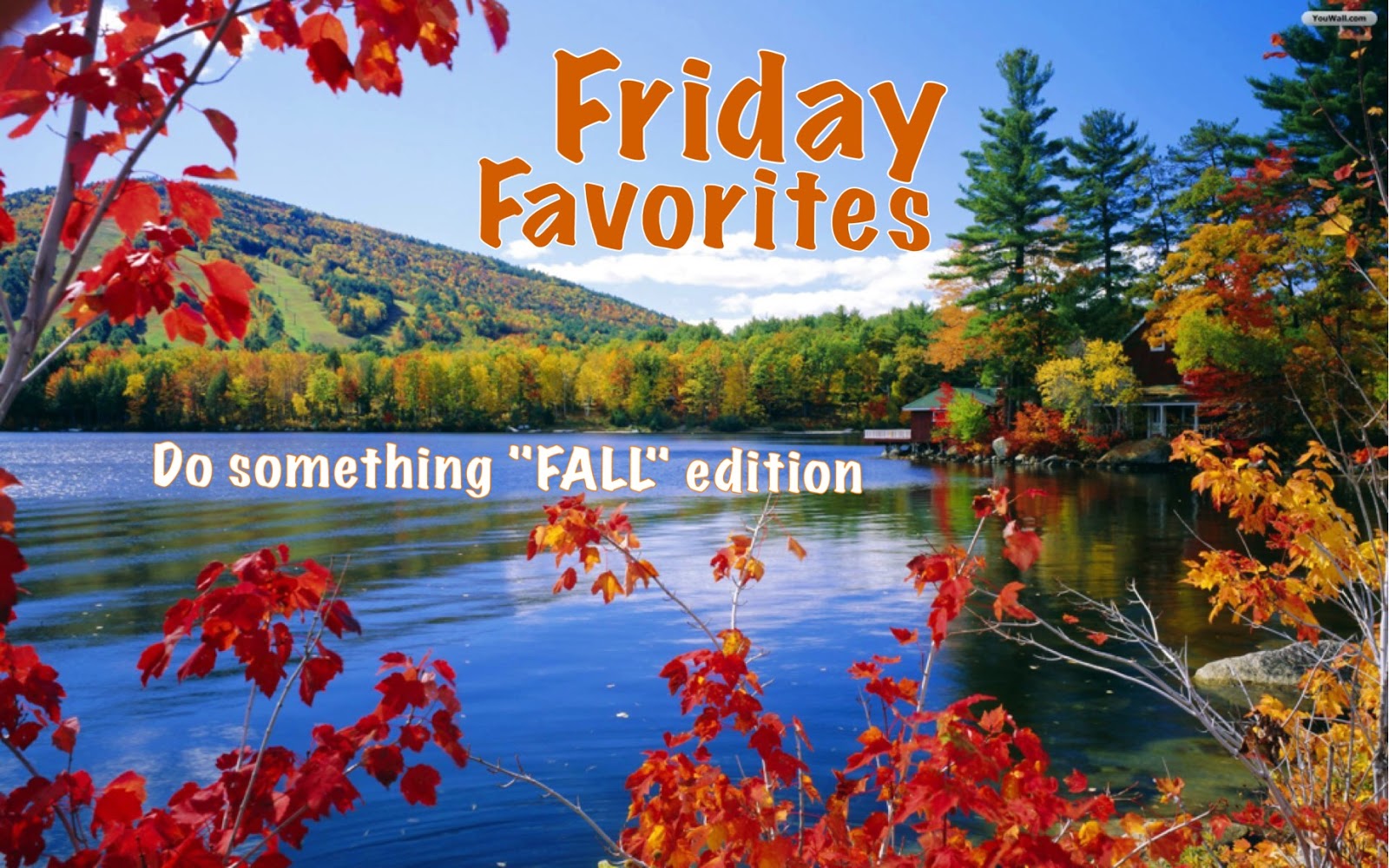 Living On Cloud Nine FRIDAY FAVORITES DO SOMETHING FALL EDITION living-on-cloud-nine-friday-favorites-do-something-fall-edition