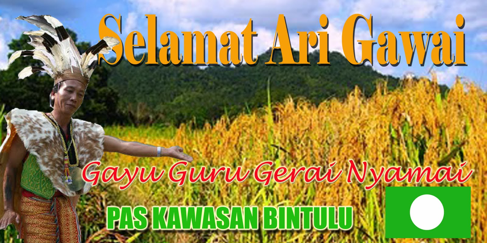 PAS Bintulu: SELAMAT HARI GAWAI