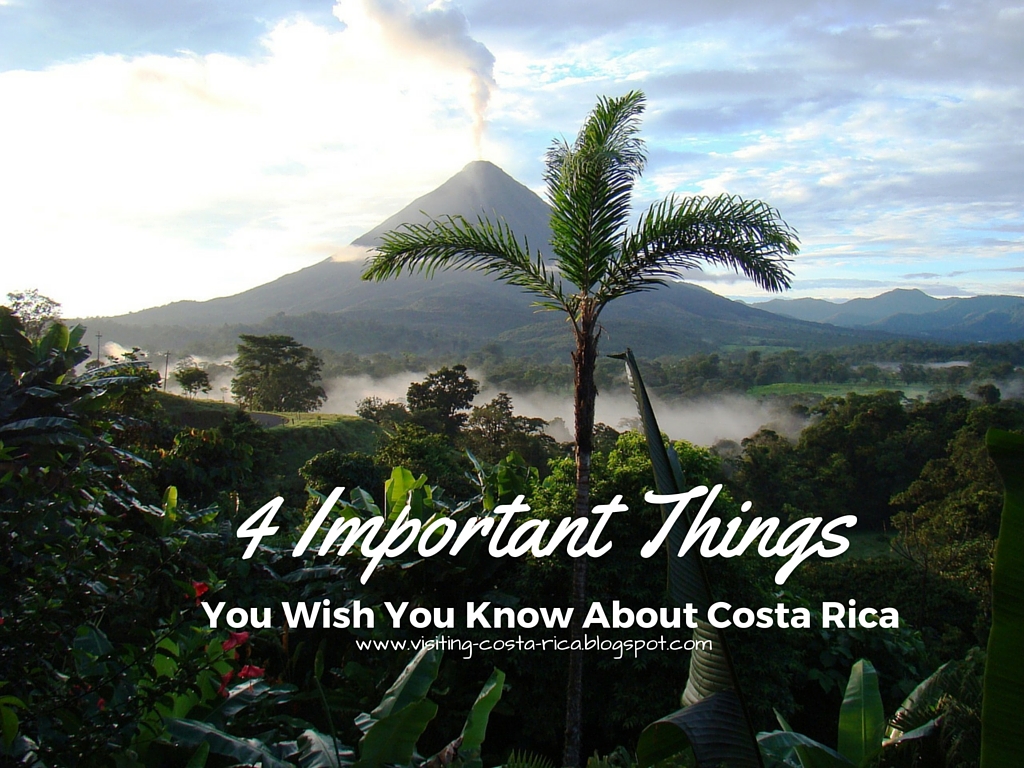 4 Important Things You Wish You Know About Costa Rica