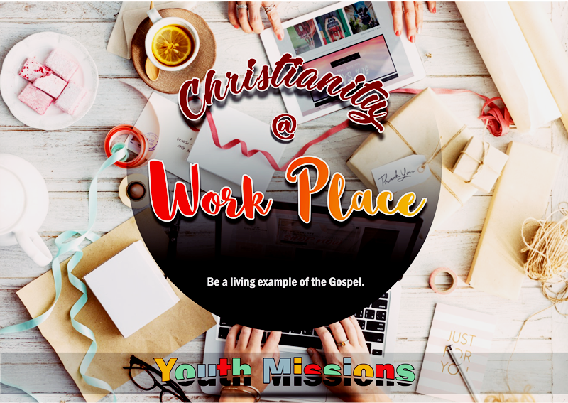 Youth Missions: Christianity at Workplace