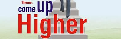 Life - through heaven's eyes...: COME UP HIGHER.