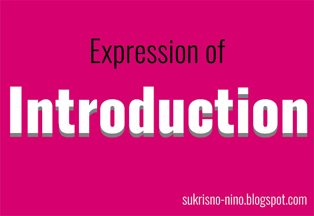 Expression of Introduction - Sukrisno Nino