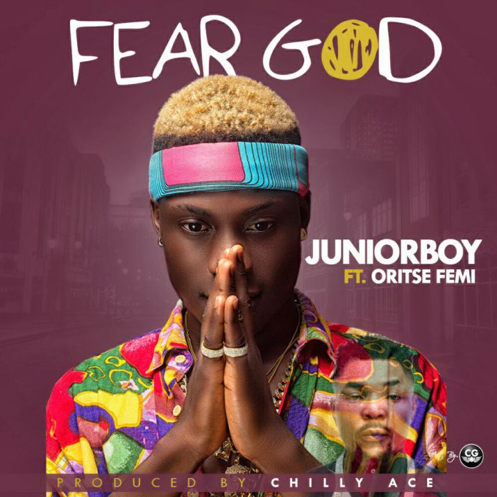 Music: Junior Boy ft. Oritse Femi – Fear God Prod by Chilly Ace ...